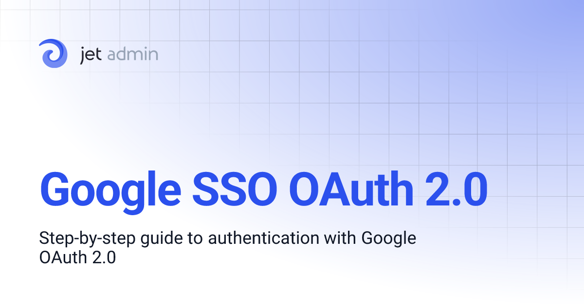 Google SSO OAuth 2.0 | User Guide
