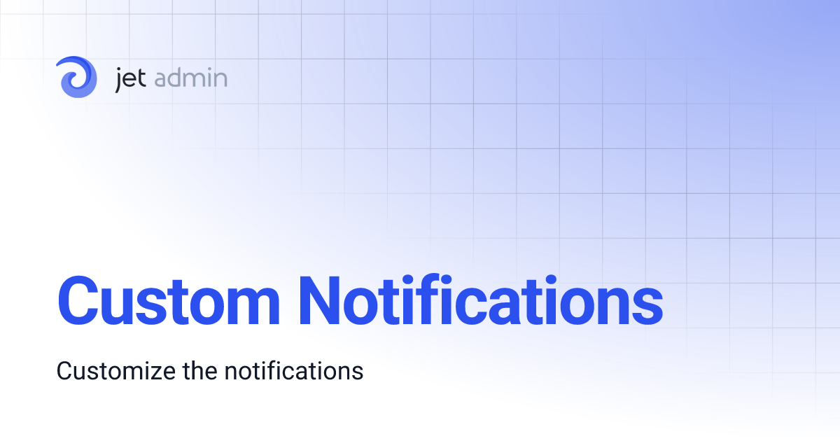 Custom Notifications | User Guide