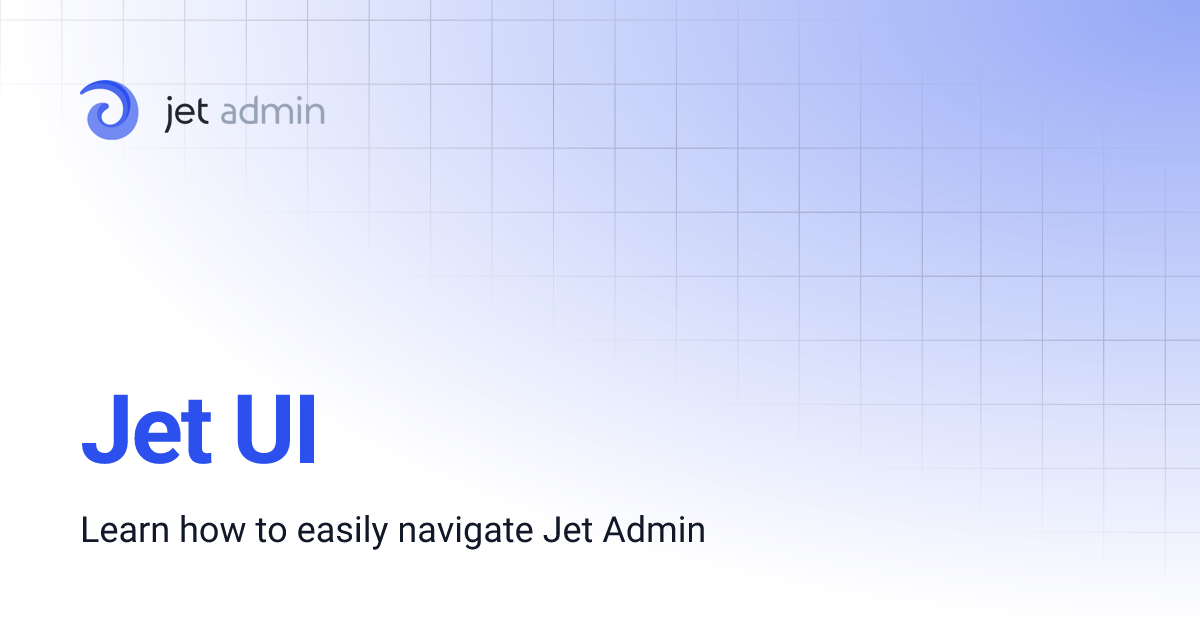 Jet UI | User Guide