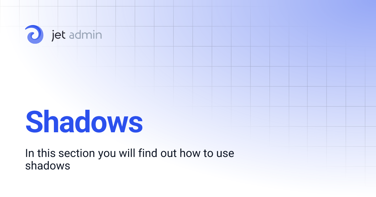 Shadows | User Guide