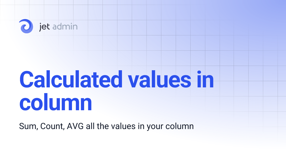 Calculated values in column | User Guide