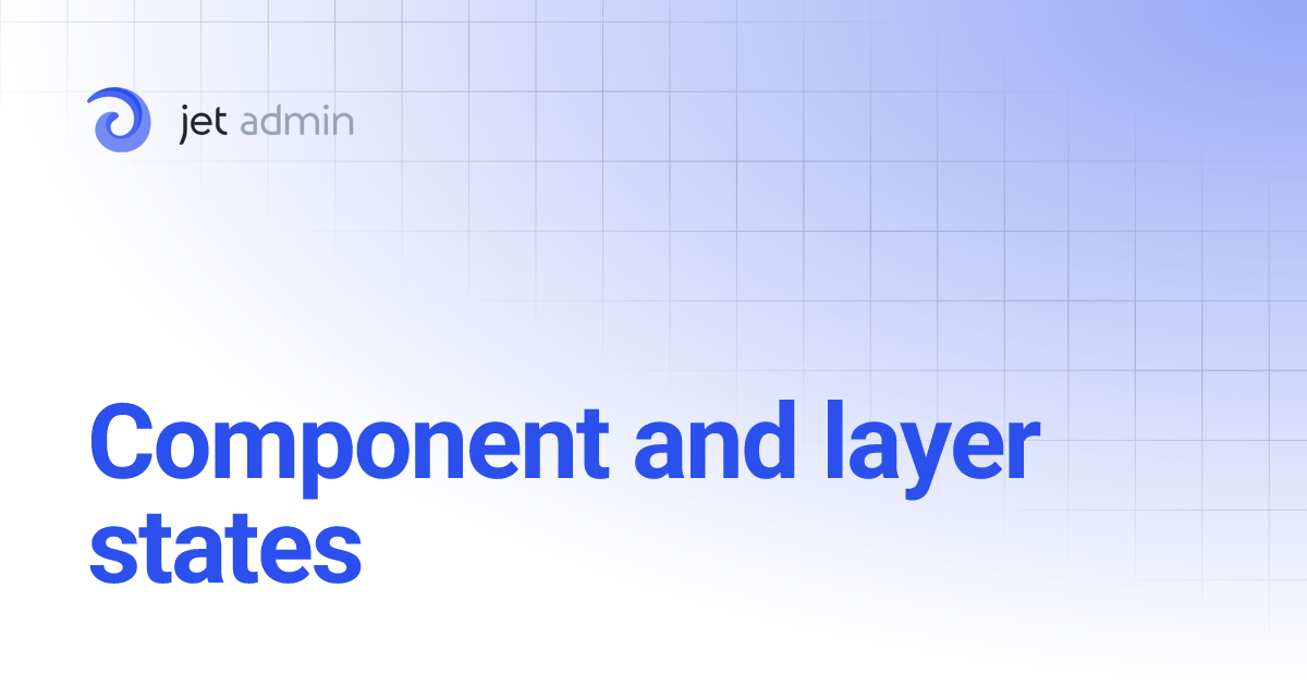 Component and layer states | User Guide