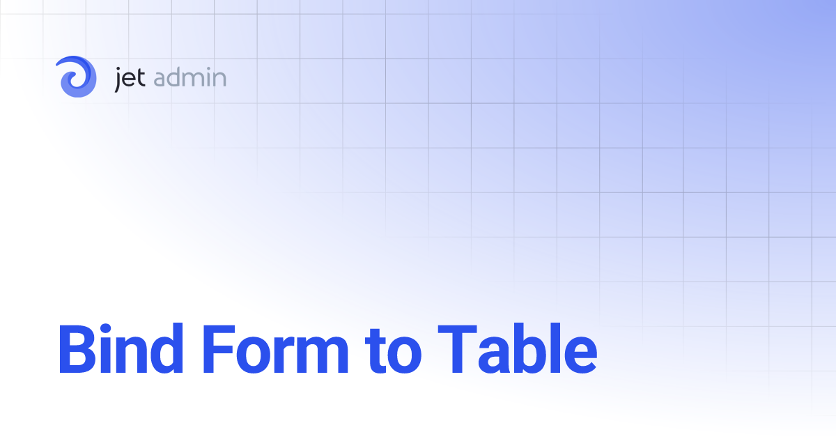 Bind Form to Table | User Guide