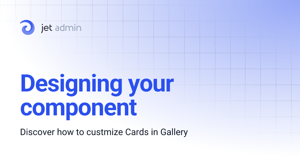 Designing your component | User Guide