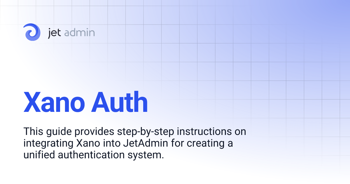 Xano Auth | User Guide