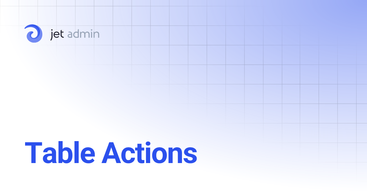 Table Actions | User Guide