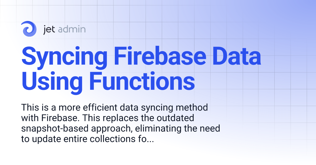 Syncing Firebase Data Using Functions | User Guide