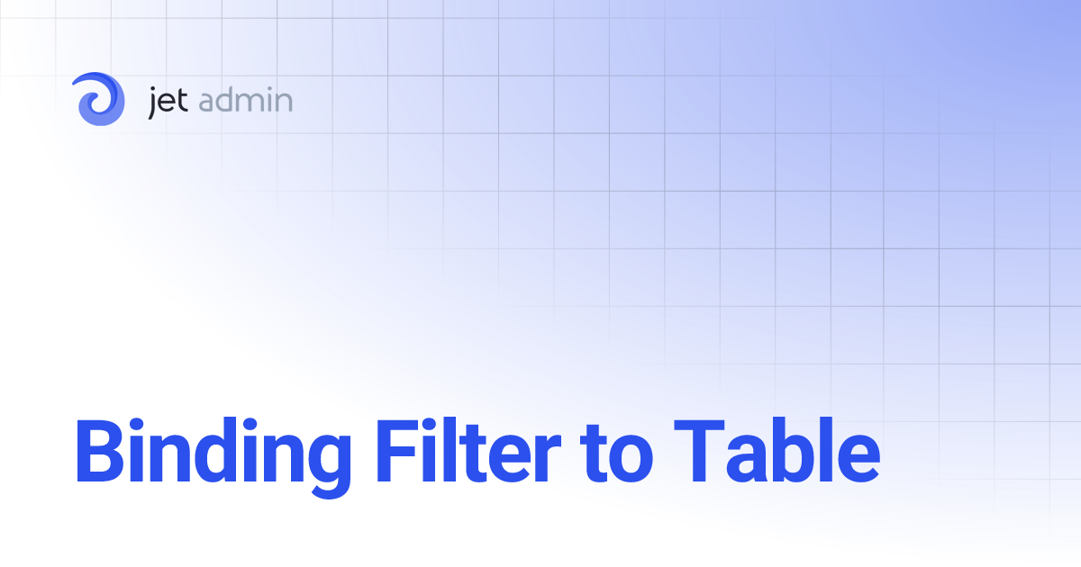 Binding Filter to Table | User Guide