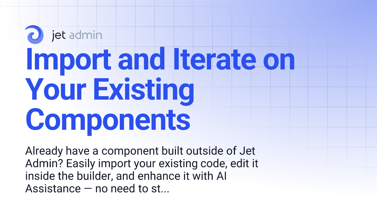 Import and Iterate on Your Existing Components | User Guide