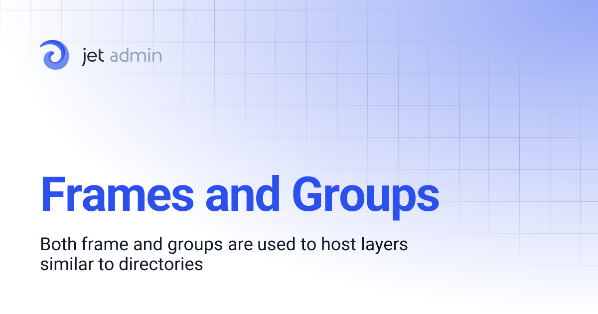Frames and Groups | User Guide