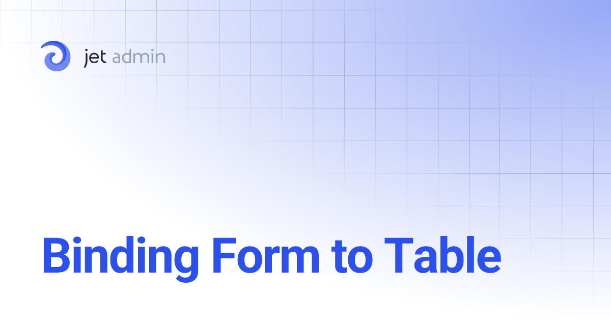 Binding Form to Table | User Guide