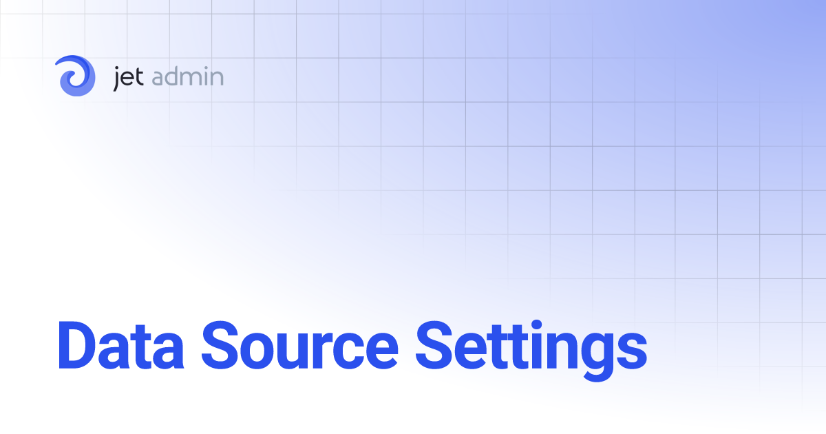 Data Source Settings | User Guide Data Source Settings | User Guide